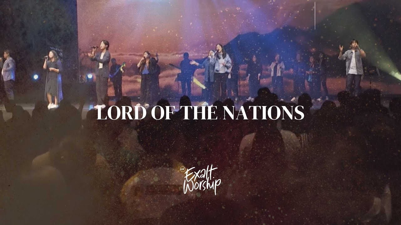 Lord of the Nations (Live from Sunday Worship) | CCF Exalt Worship ...