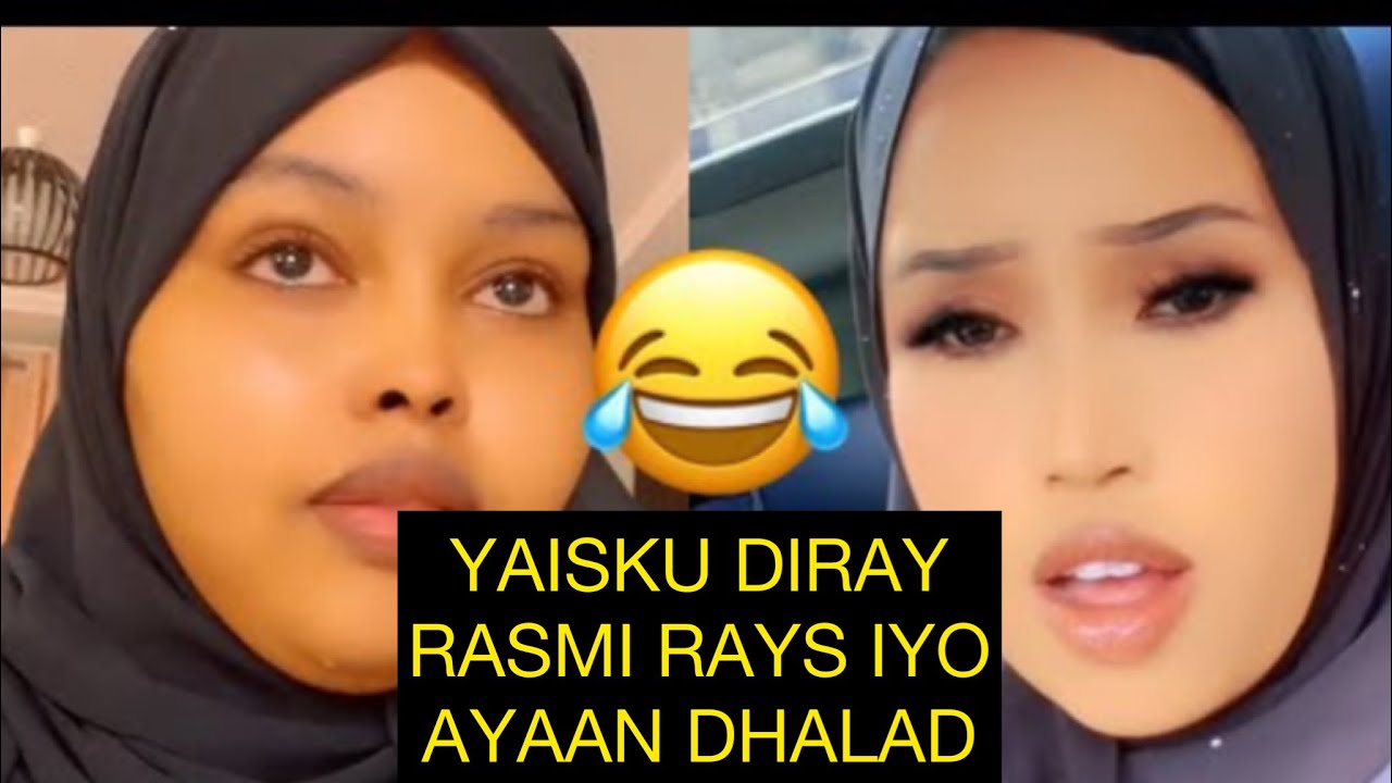 YAA ISKU DIRAY RASMI RAYS IYO AYAAN DHALAD😩 | ISKUFILAN - YouTube