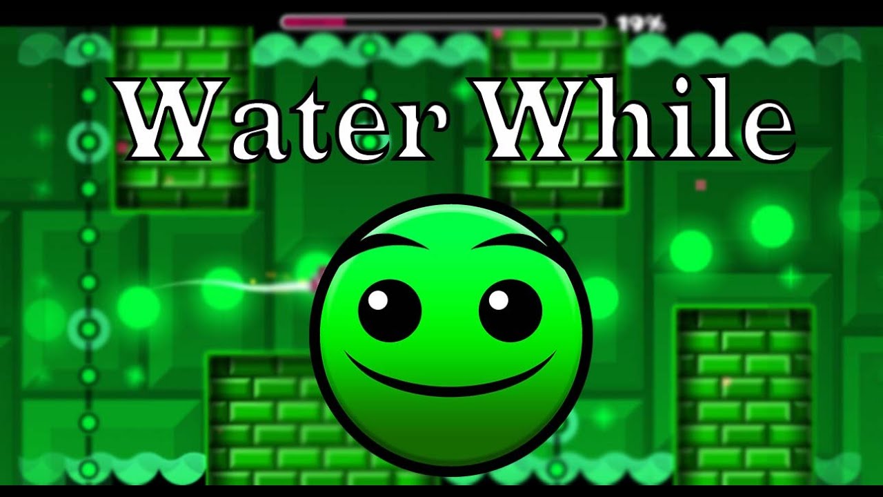 Water While (Geometry Dash) by Exale - YouTube