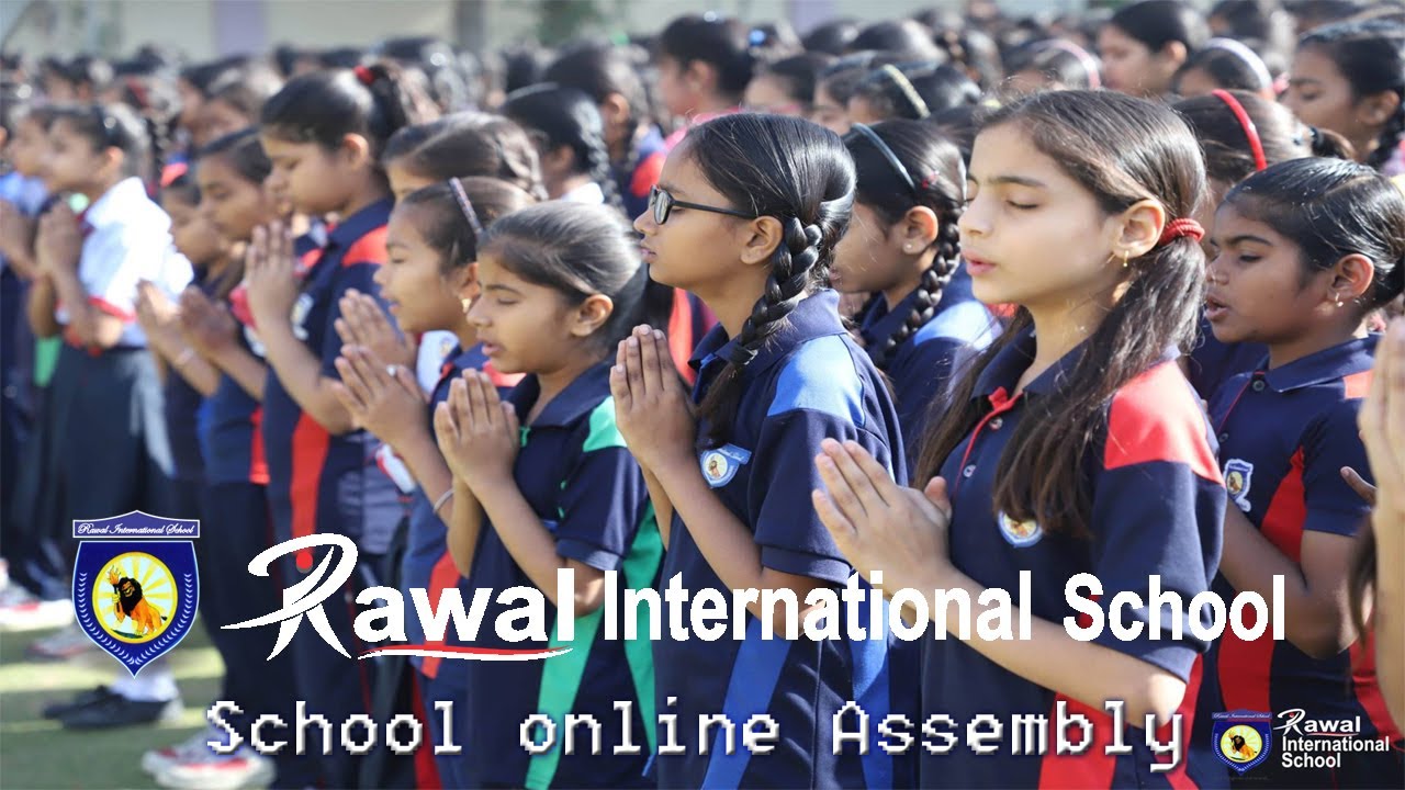 School Assembly Address (Class Nursery to XII), Rawal International ...