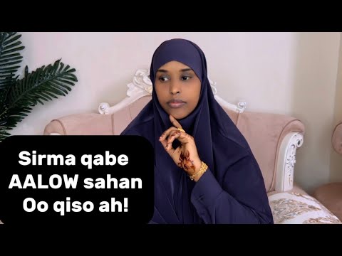 SIRMA QABE ALLOW SAHAN OO QISO AH!!@sawdamqaalib 