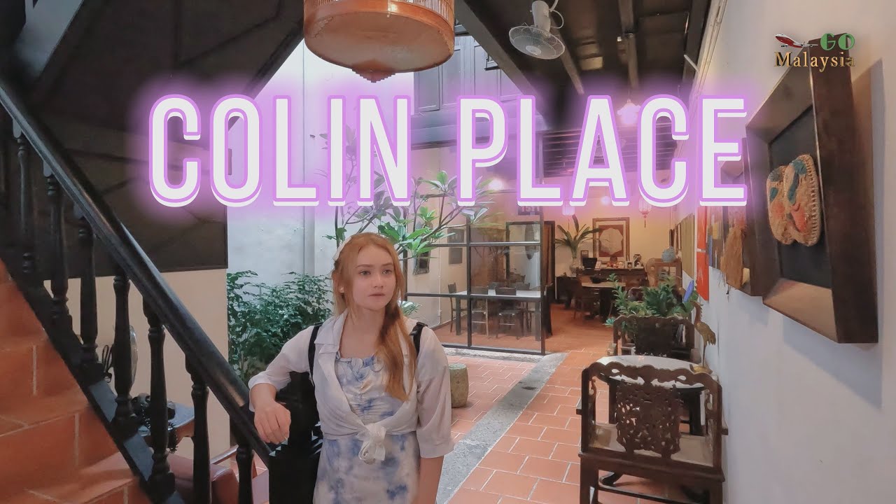 马六甲 Colin Place - 温馨娘惹古宅，满满时代的回忆。 - YouTube