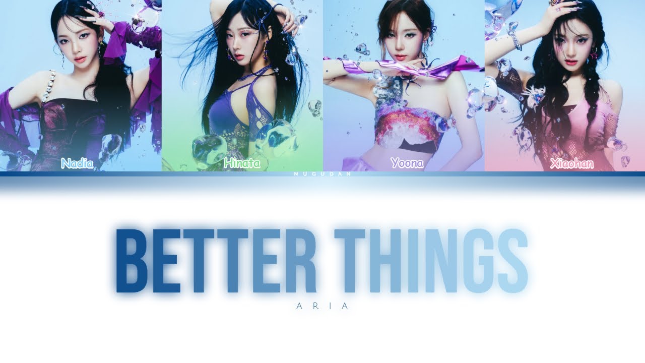 ARIA 'Better Things' Lyrics (아리아 Better Things 가사) (Color Coded Lyrics ...
