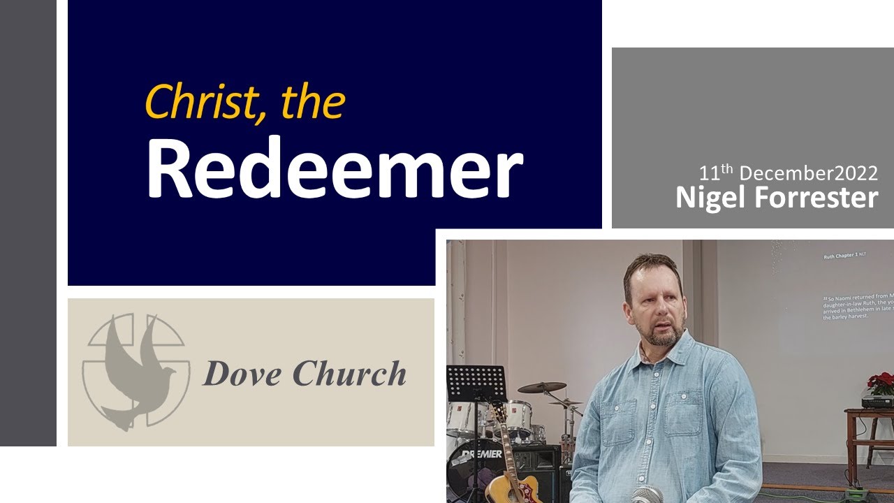 Dove Church 11th December 2022: Nigel Forrester - YouTube