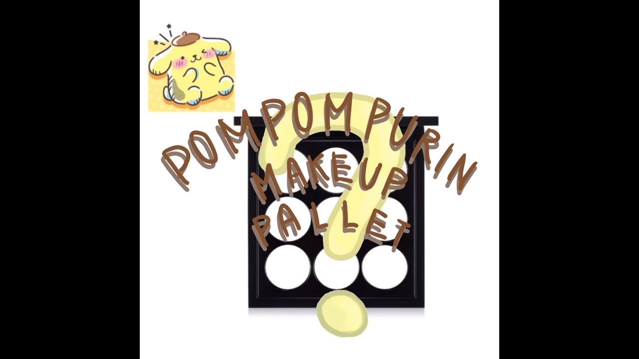 Pompompurin Makeup Pallet #pompompurin #cute #makeup pallet - YouTube