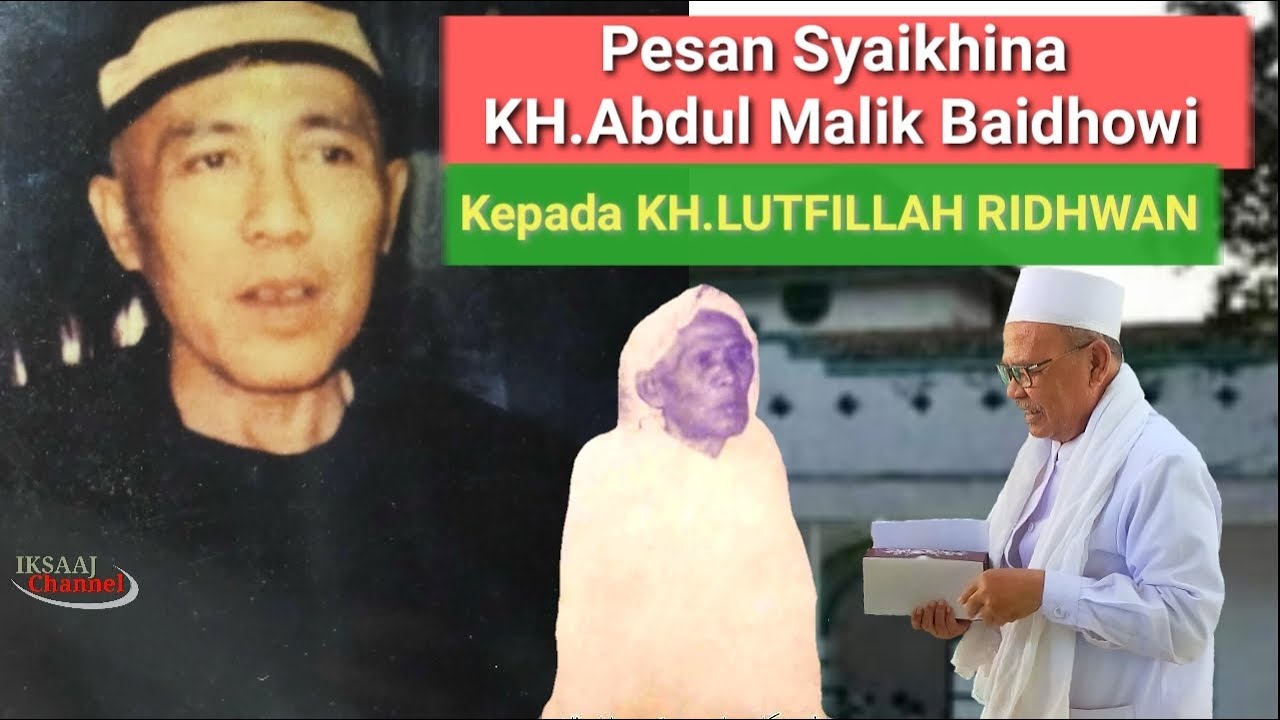 Pesan KH.Abdul Malik Baidhowi kepada KH.Lutfillah Ridhwan - YouTube