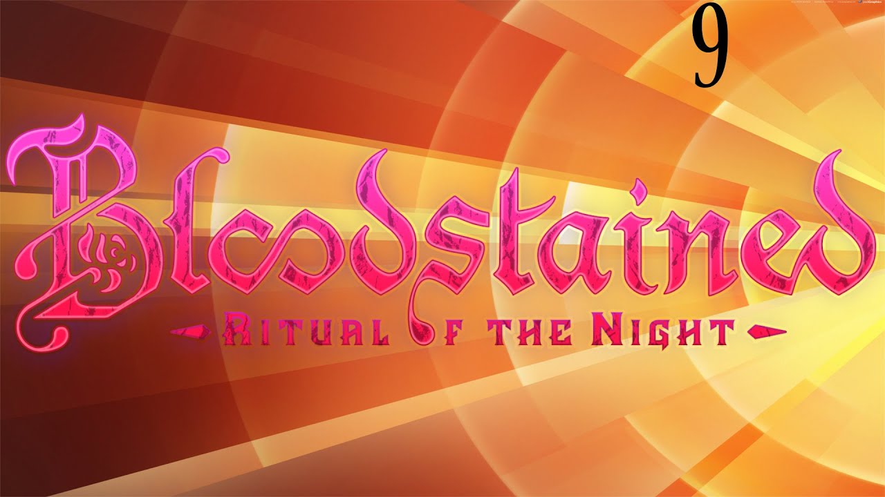 A woman bathing in blood? - Bloodstained: Ritual of the Night - Pt 9 ...