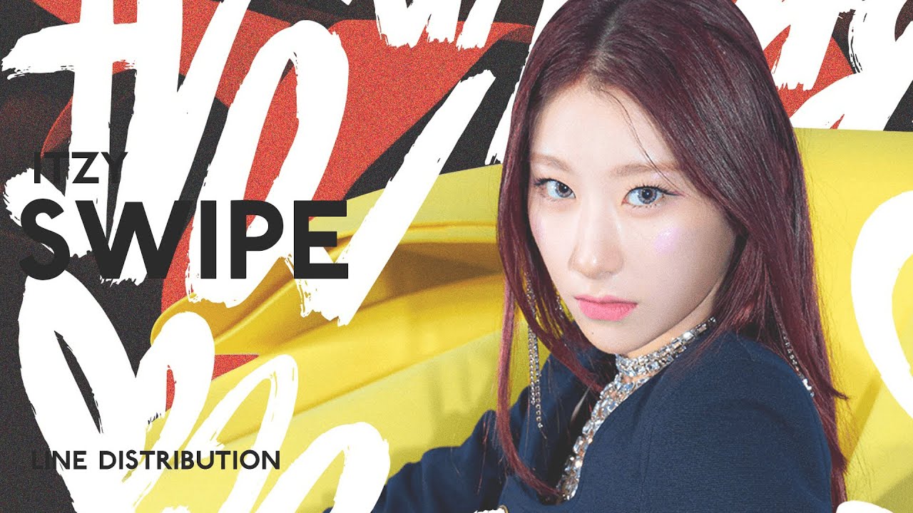 ITZY - SWIPE | Line Distribution - YouTube
