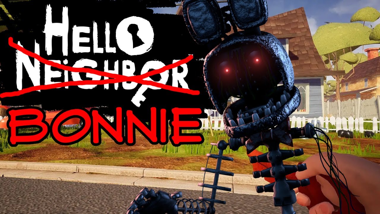 IGNITED BONNIE IN HELLO NEIGHBOR LIVE STREAM!!!!!! - YouTube