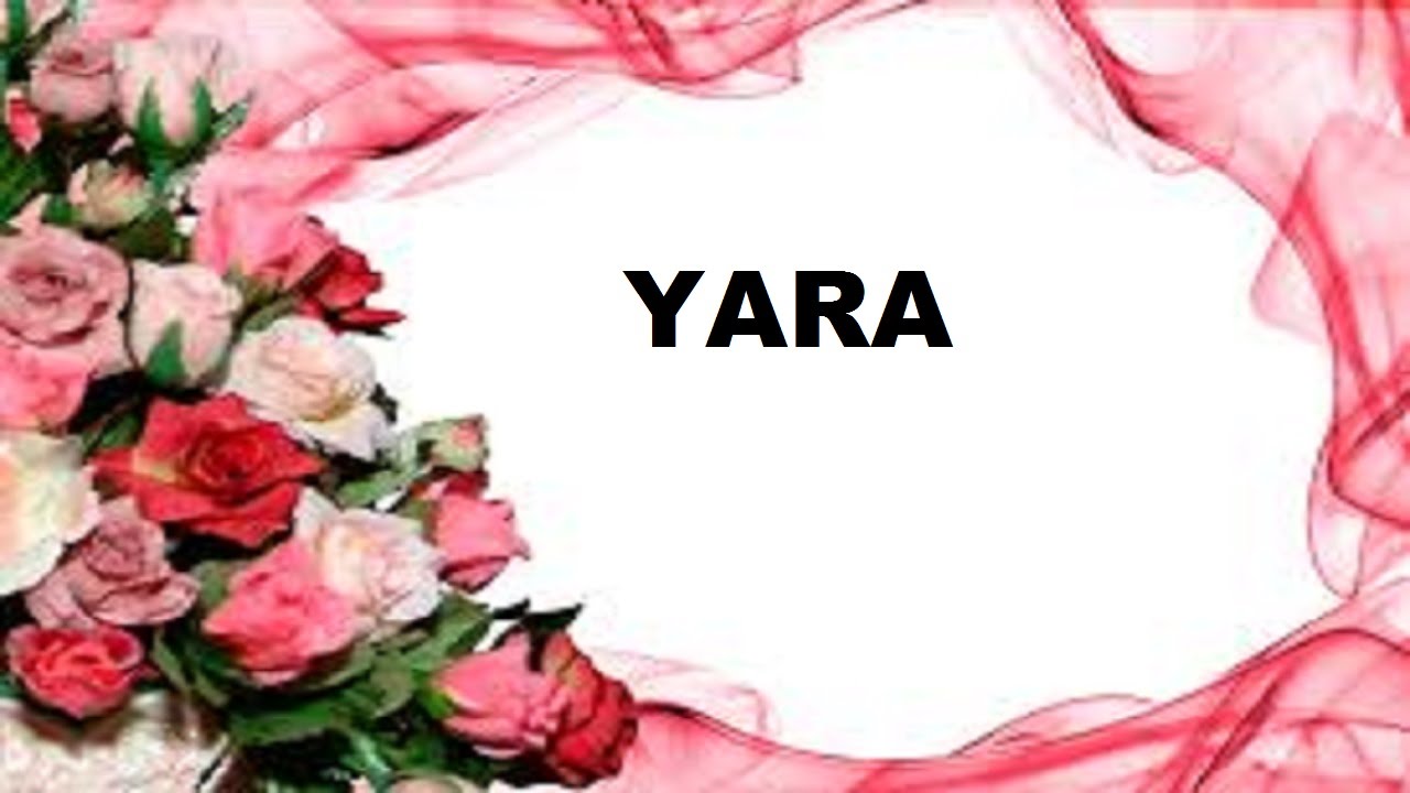 Yara Significado e Origem do Nome - YouTube