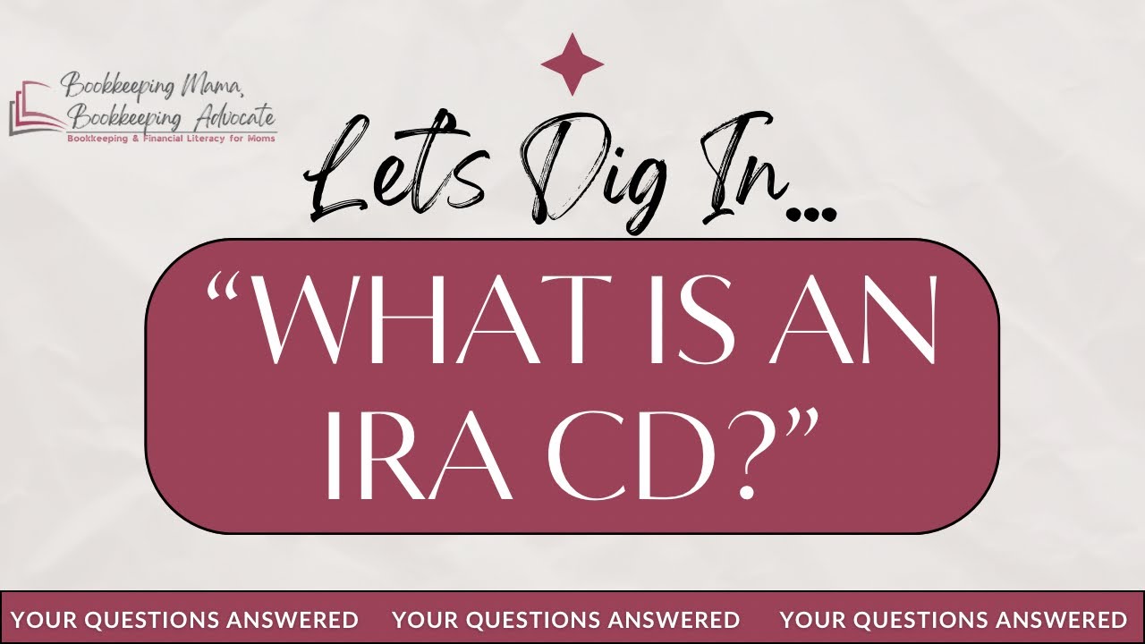 “What is an IRA CD | Lifestyle Bookkeeping - YouTube