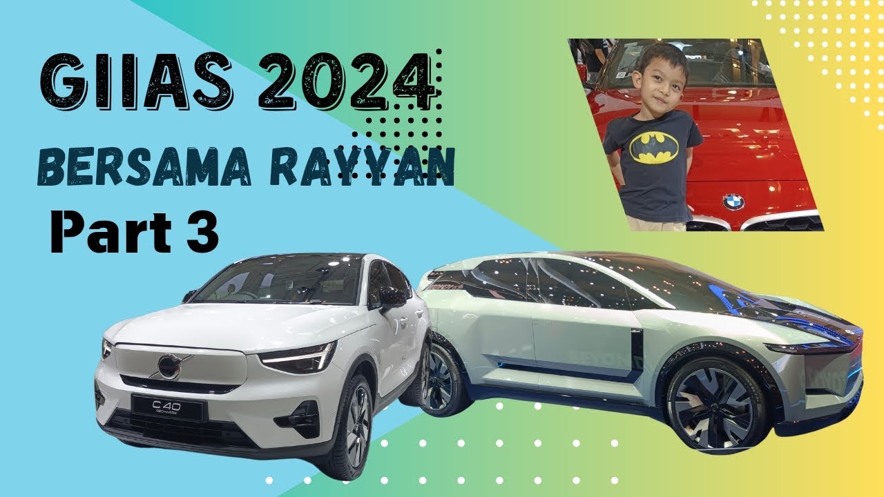 GIIAS 2024 Bersama Rayyan (Part.3) - YouTube