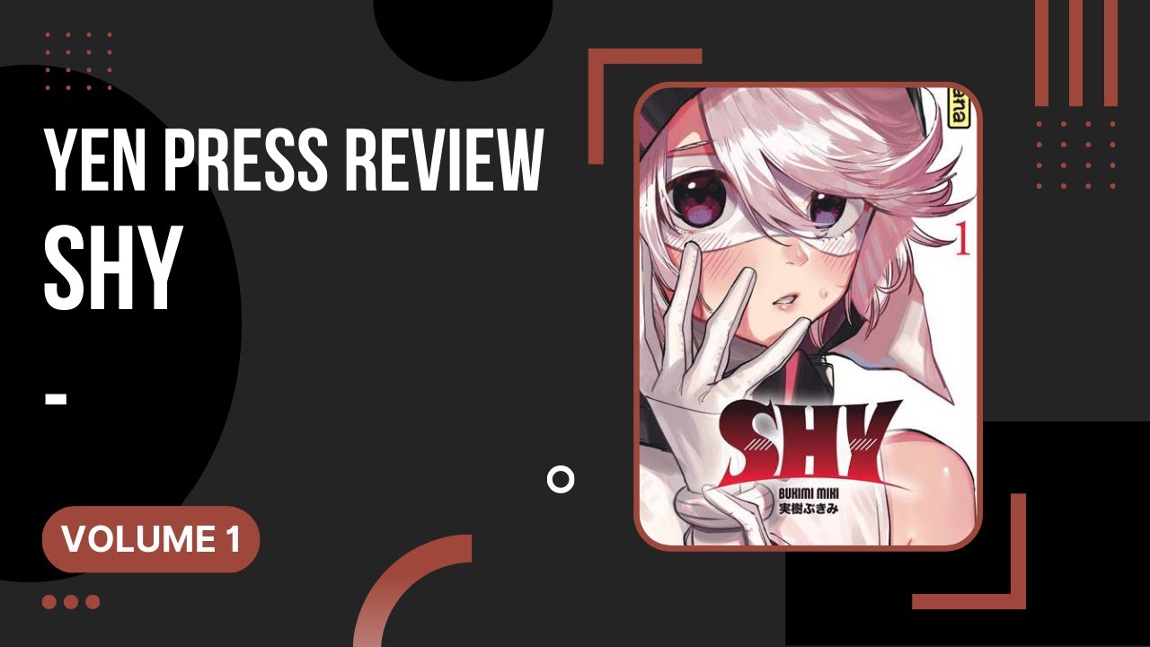 SHY - Volume 1 - Yen Press Manga Review - YouTube