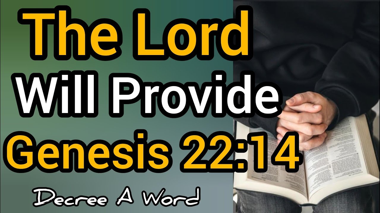 Genesis 22:14, The Lord Will Provide | Self powerful Prayer For God's ...