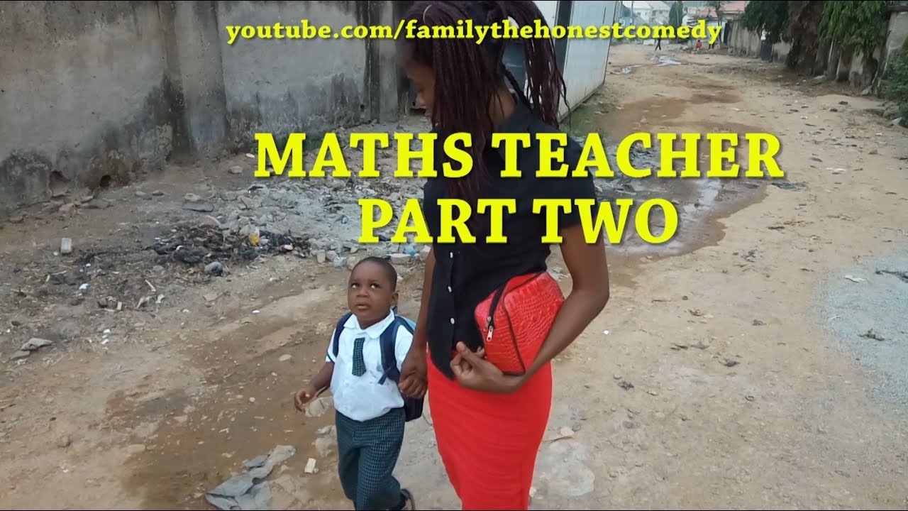 FUNNY VIDEO (MATHS TEACHER) (PART TWO) (Family The Honest Comedy) (Episode 44) - YouTube