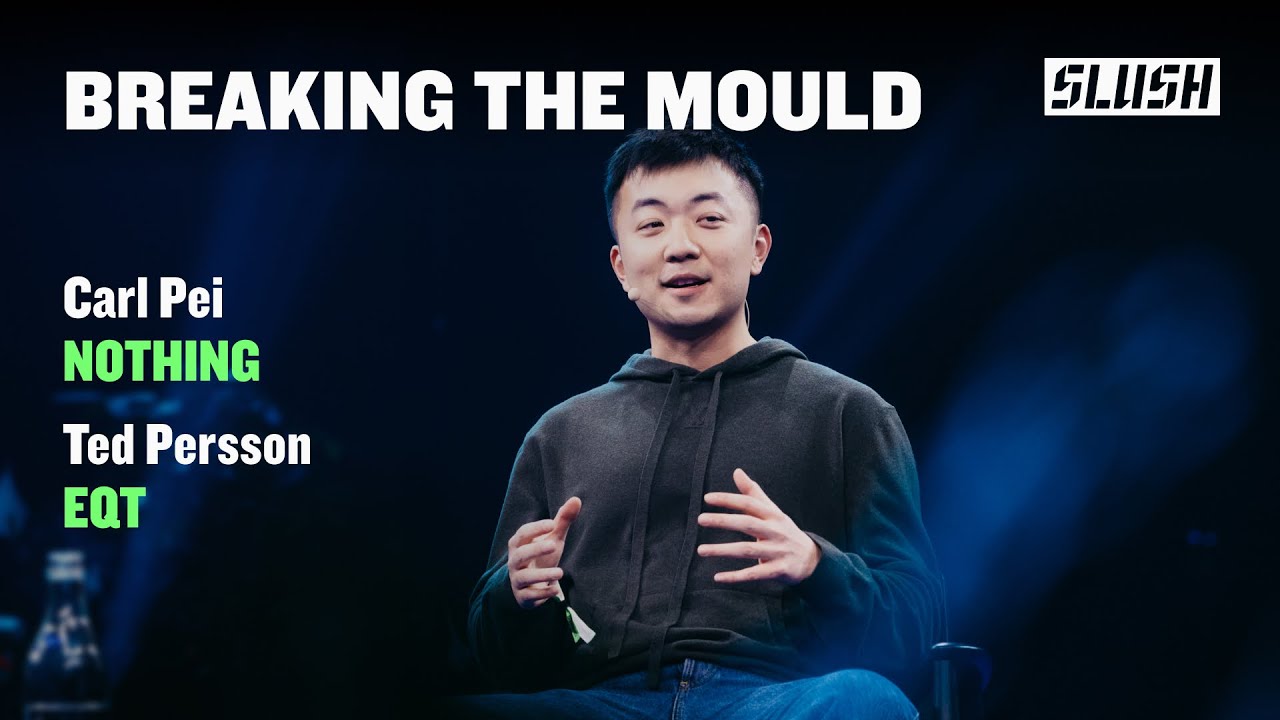 Breaking the Mould with Nothing | (Nothing) Carl Pei & (EQT Ventures ...