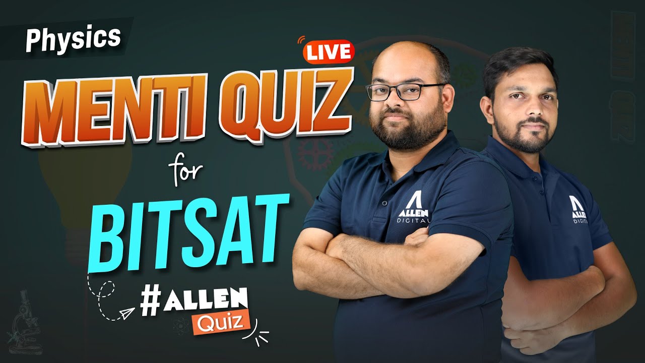 BITSAT 2024: Important Practice Questions for Physics | Menti Quiz by ...