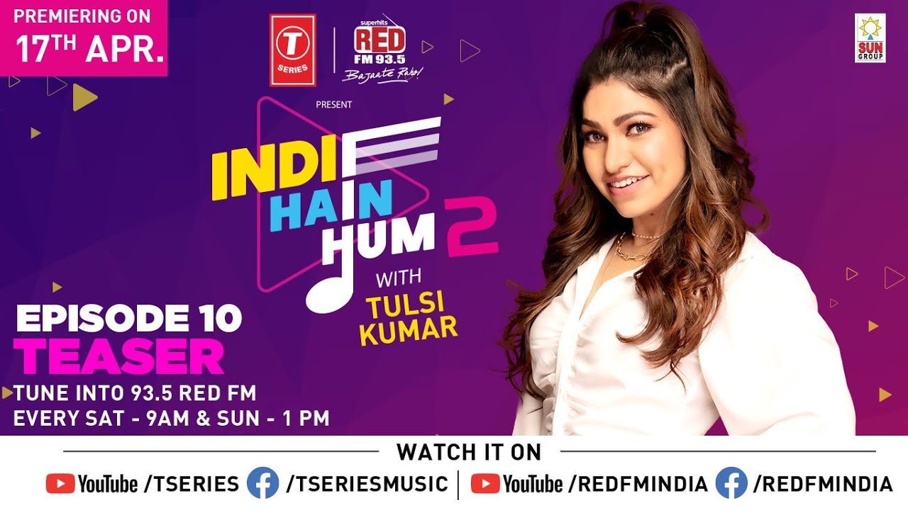 Indie Hain Hum Season 2 with Tulsi Kumar | Ep - 10 Promo | T-Series ...