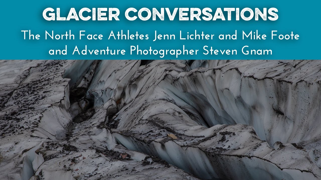 Glacier Conversations - Jenn Lichter, Mike Foote, and Steven Gnam - YouTube