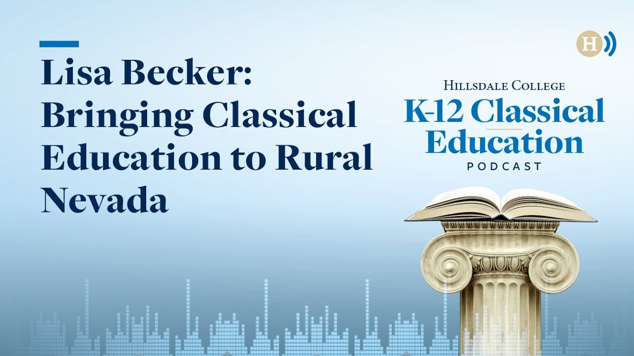 Lisa Becker: Bringing Classical Education to Rural Nevada - YouTube