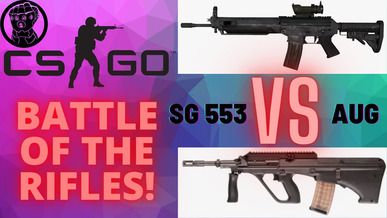 Battle of the Rifles! CSGO SG 553 VS AUG - YouTube
