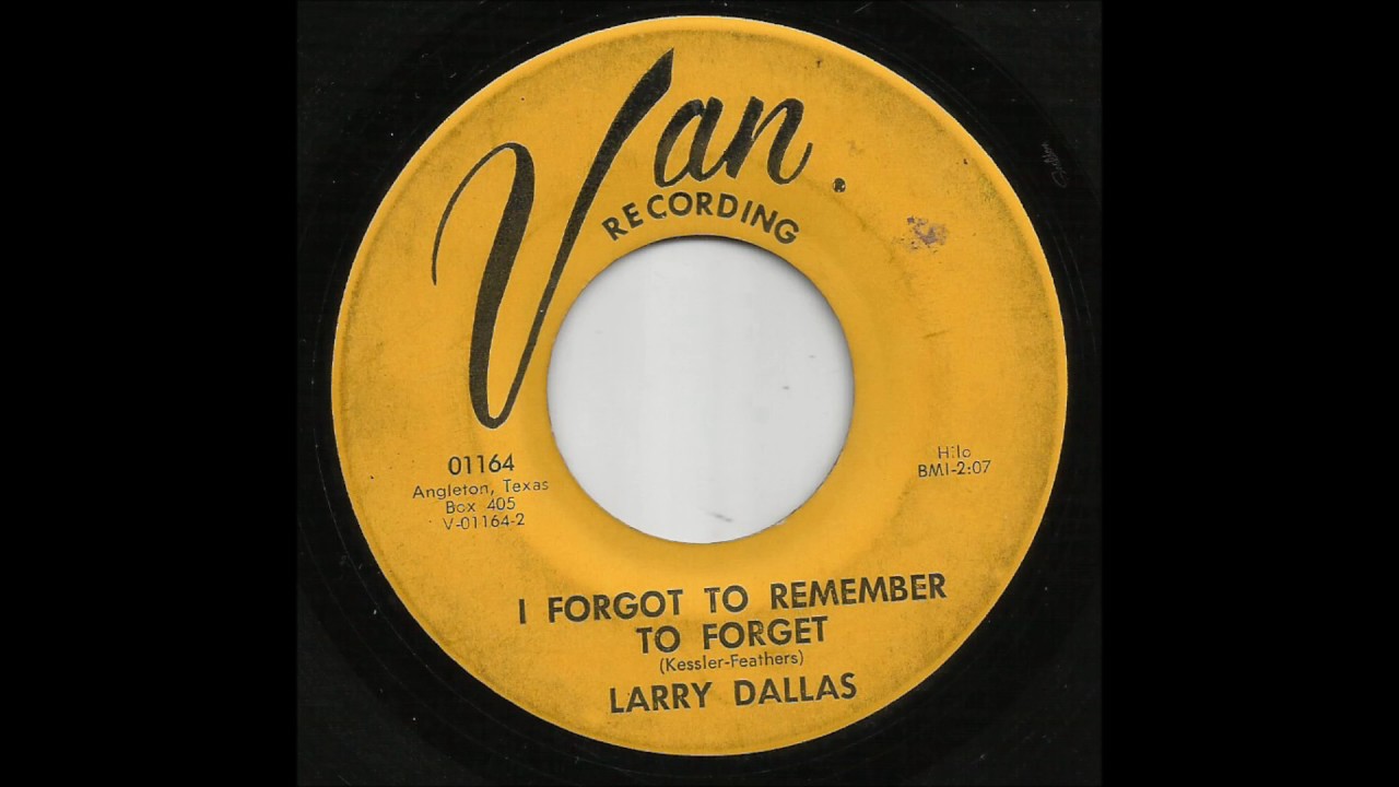 Larry Dallas - I Forgot To Remember To Forget - YouTube