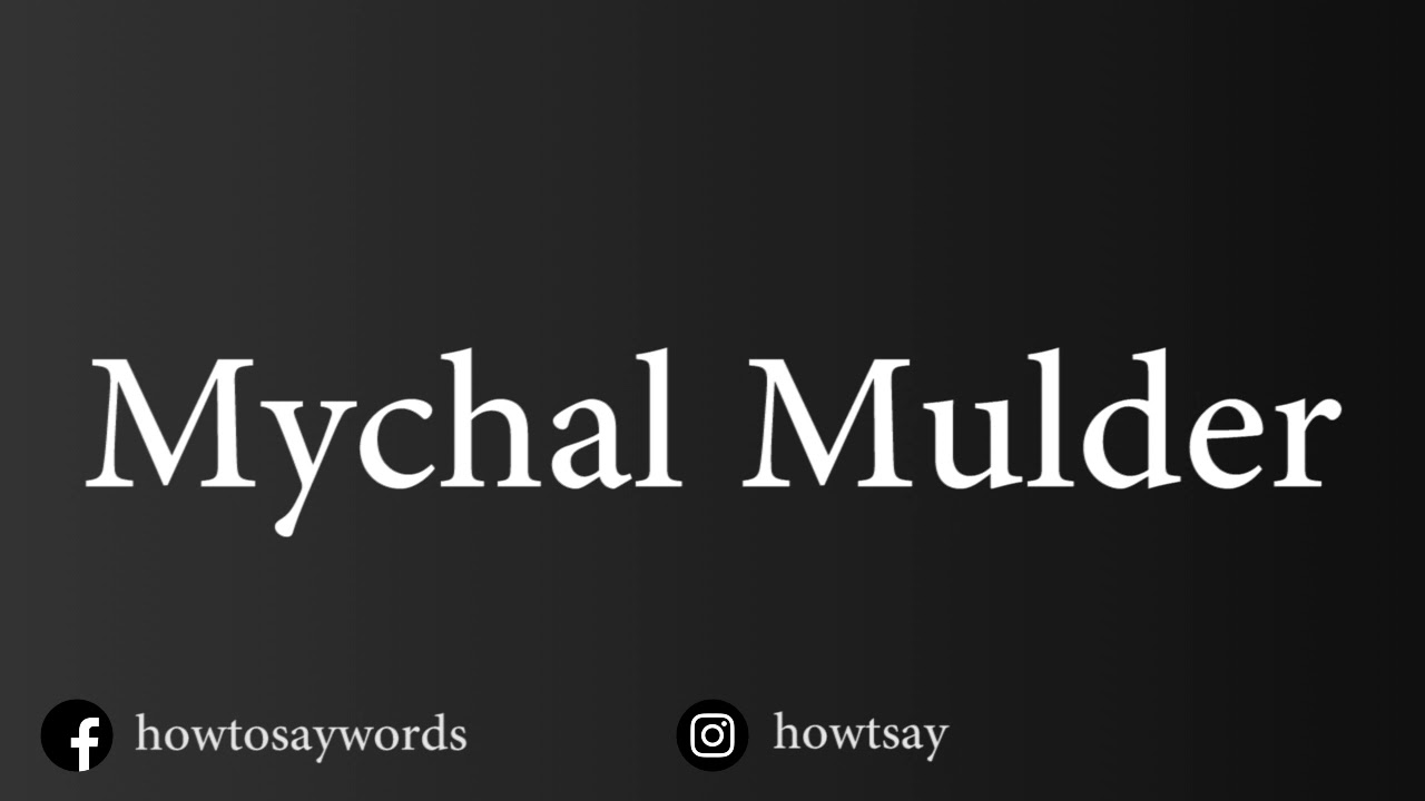 How To Pronounce Mychal Mulder - YouTube
