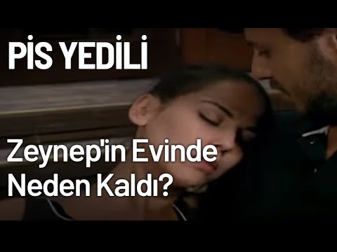 Ceyhun, Zeynep'in Evinde Neden Kaldı? - Pis Yedili 76. Bölüm