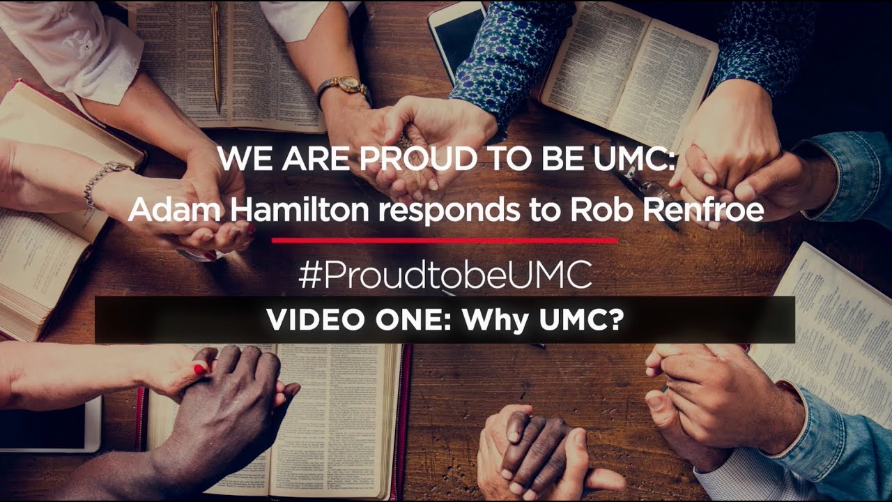 Adam Hamilton Responds to Rob Renfroe: Why UMC? - YouTube