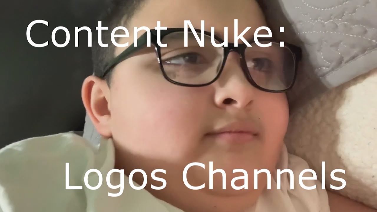 Content Nuke: Logos Channels (WATCH THE WHOLE VIDEO) - YouTube