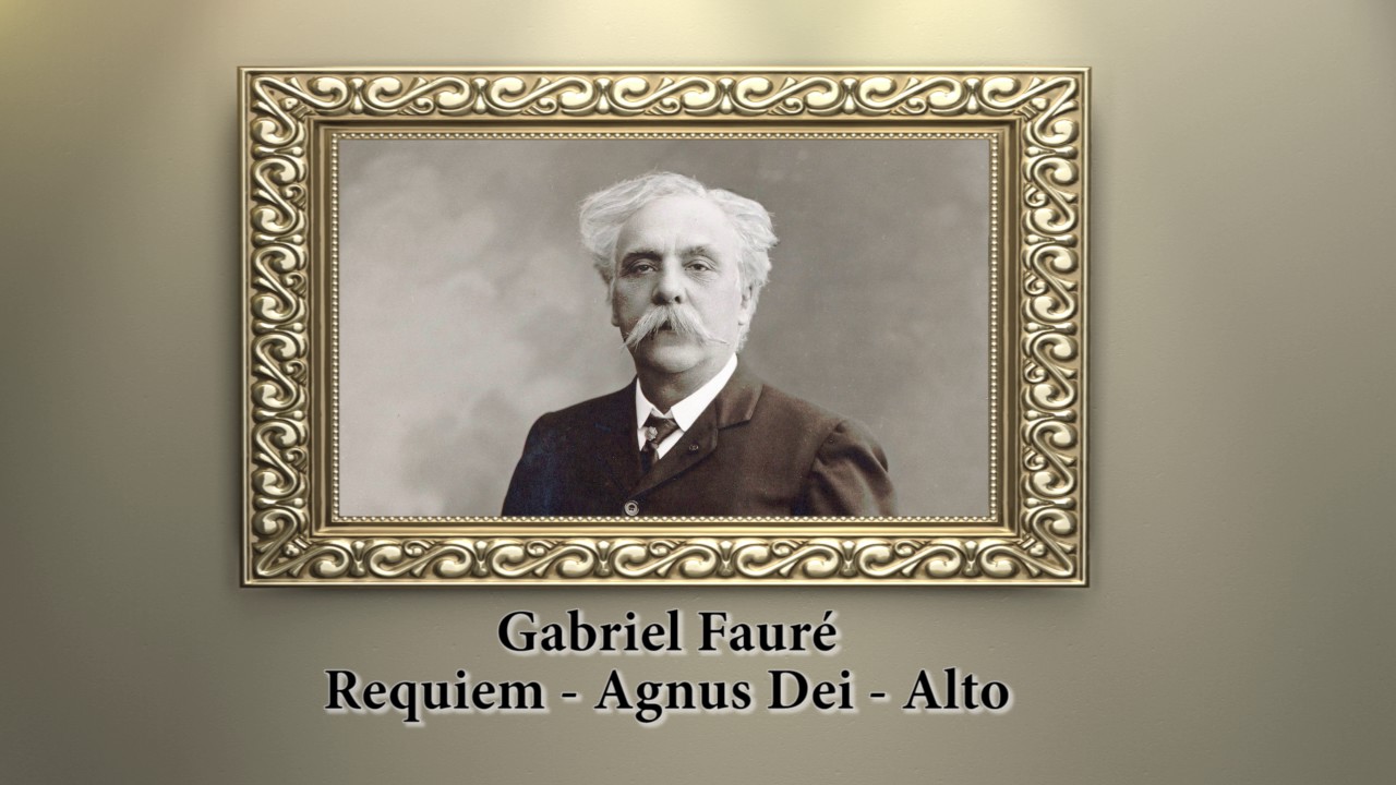 Gabriel Fauré Requiem Agnus Dei - Alto - 4K - YouTube