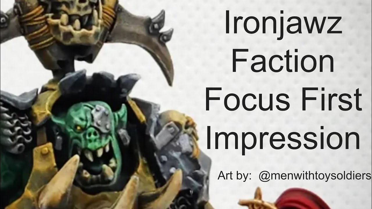 Ironjawz Faction Focus First Impression - YouTube