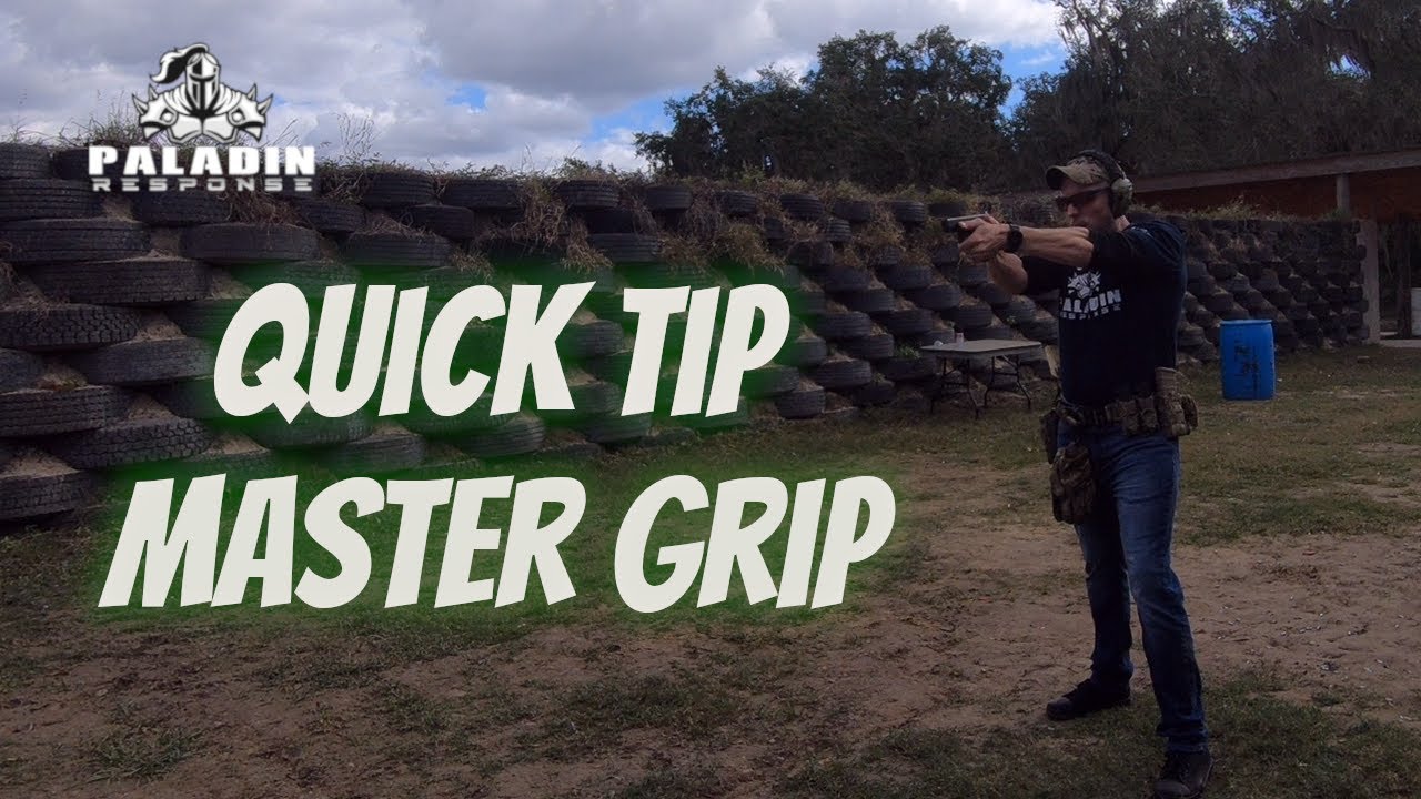 Quick Tip on achieving a master grip with a handgun from Paladin ...