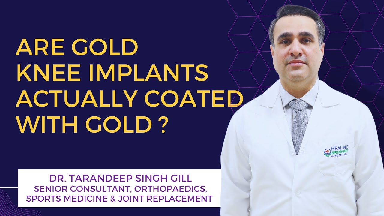 Are Gold Knee Implants actually Gold Plated? | FT 3D Knee resurfacing ...