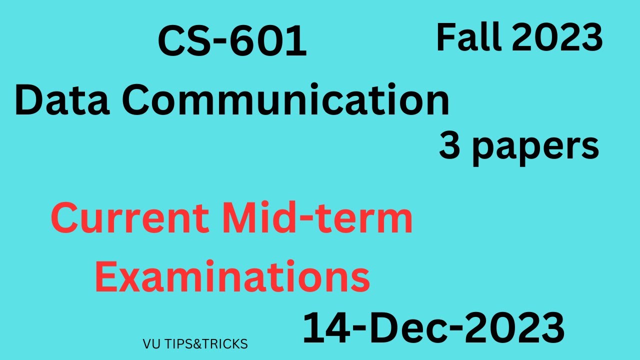 CS-601 Current Mid Term paper 2023| Fall 2023| DEC 2023| 3 papers # ...