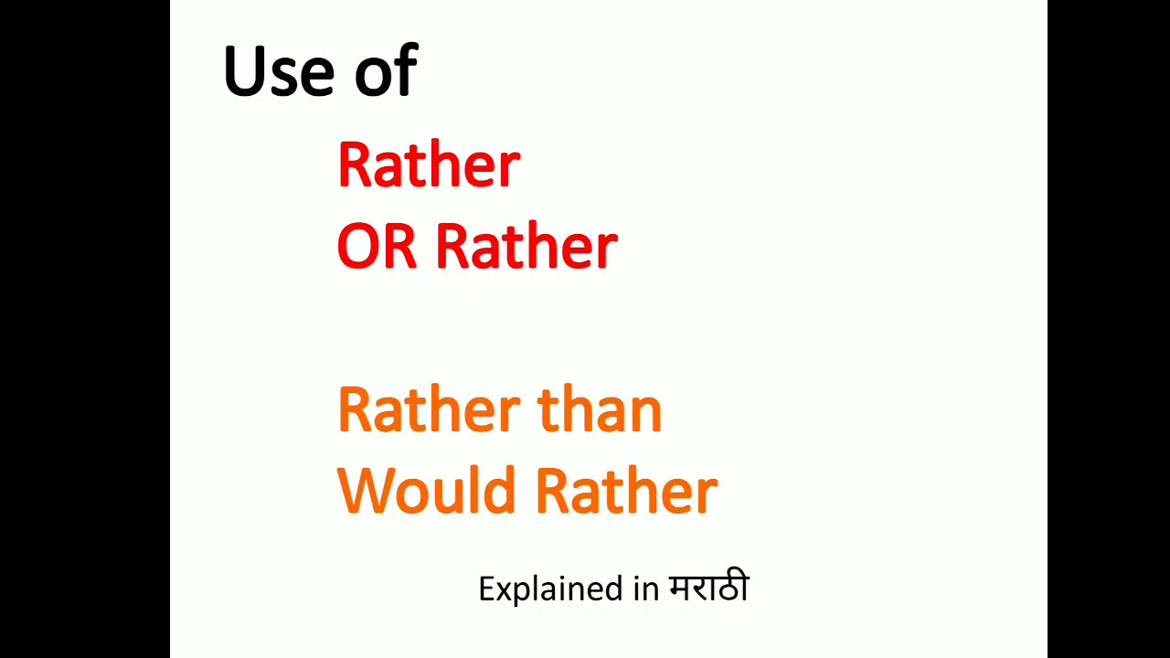 Part- 1, Rather & OR Rather, Rather than & Would Rather - YouTube