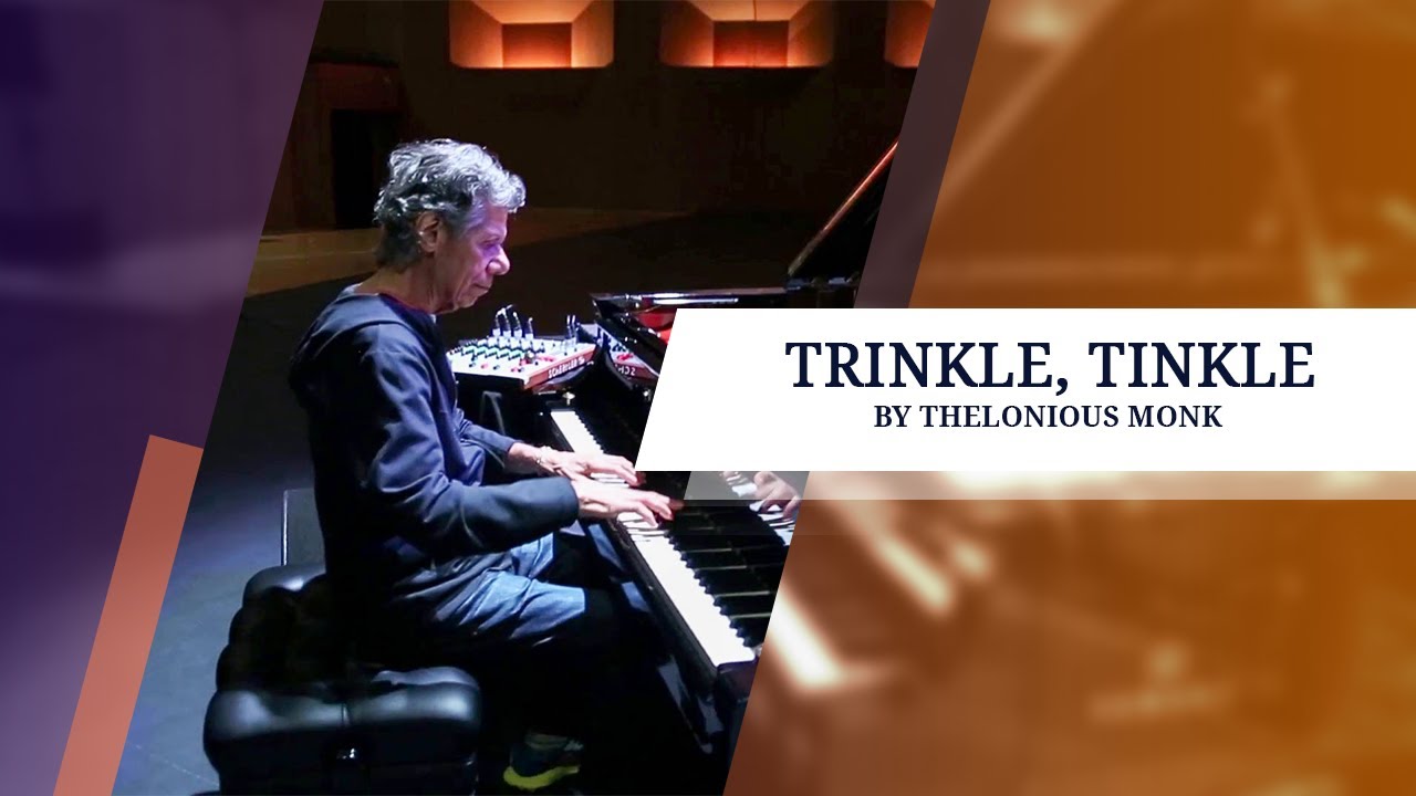 Behind the Scenes: Chick plays "Trinkle, Tinkle" by Thelonious Monk ...