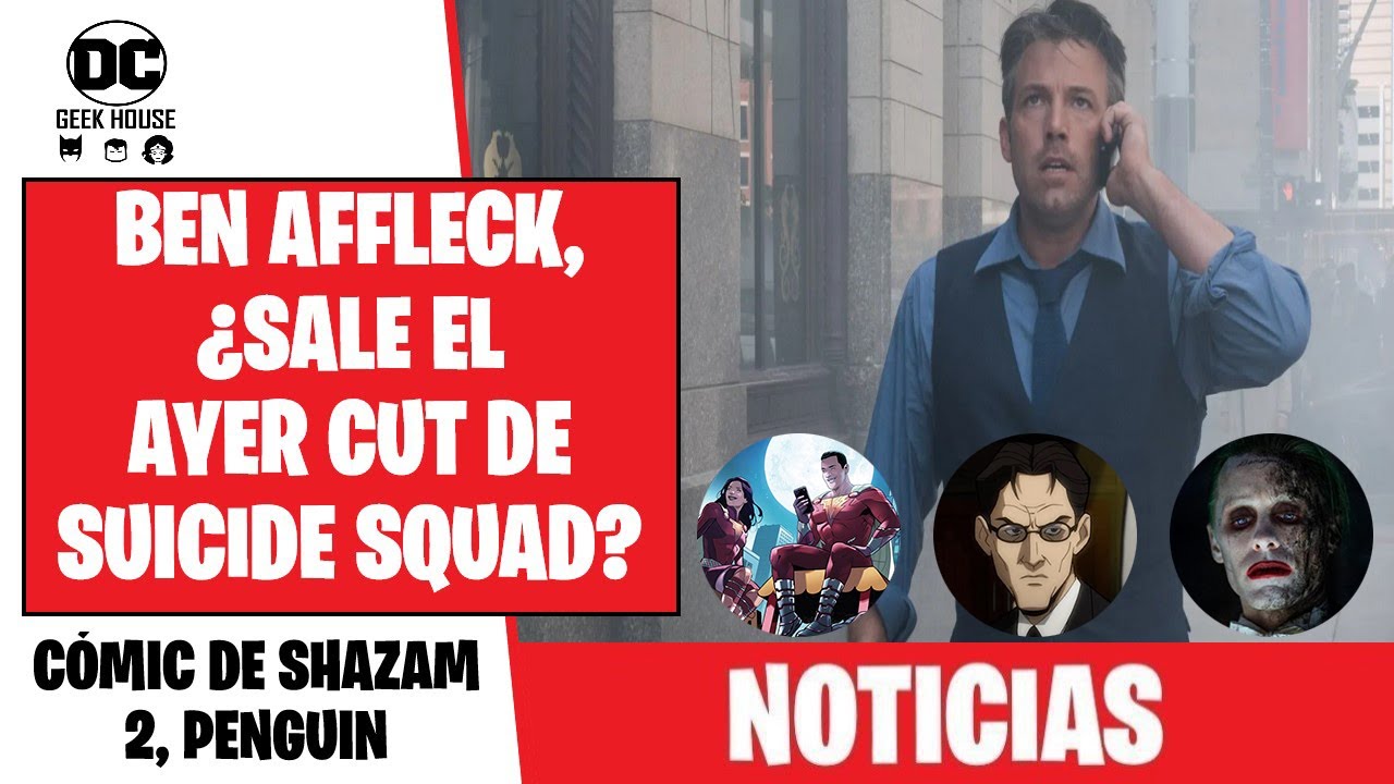 #DCNEWS BEN AFFLECK SIGUE COMO BATMAN, ¿SE LANZA EL AYER CUT? CÓMIC DE ...