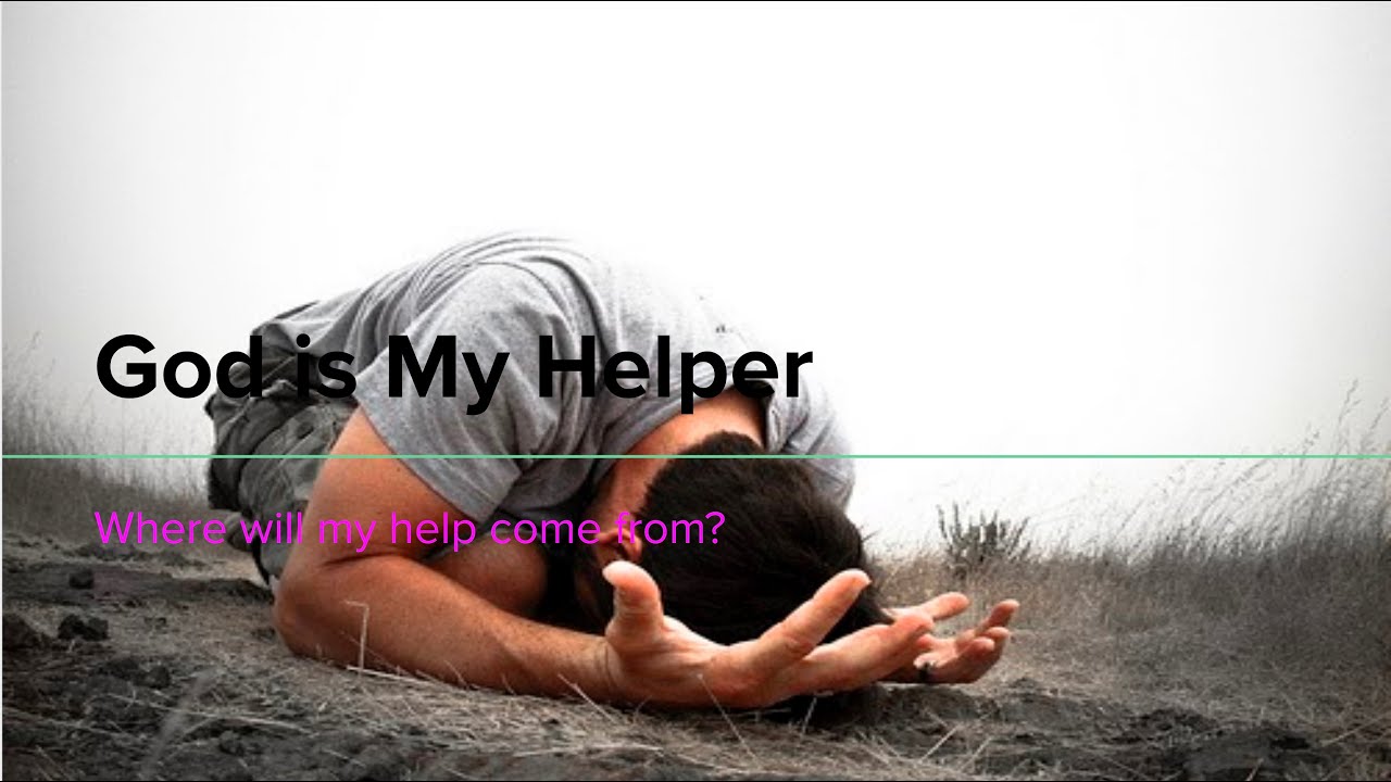 God Is My Helper - Song - YouTube