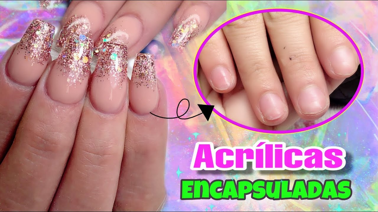 PASÓ A PASÓ UÑAS ACRÍLICAS ENCAPSULADAS - YouTube