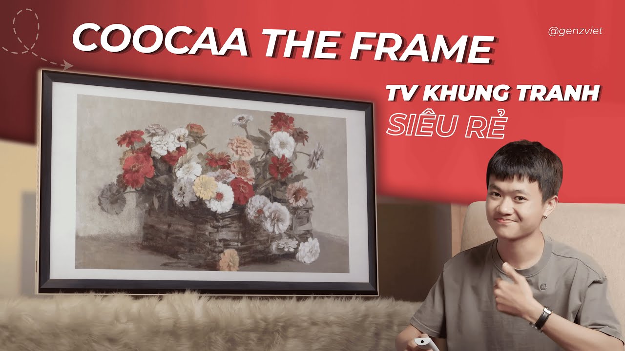 Review TV Khung tranh COOCAA The Frame - giá chỉ bằng 1/2 Samsung The ...