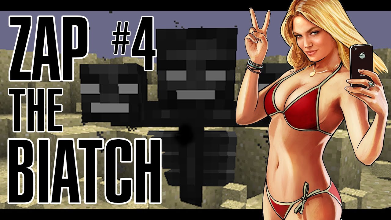 ZAP THE BIATCH #4 - YouTube