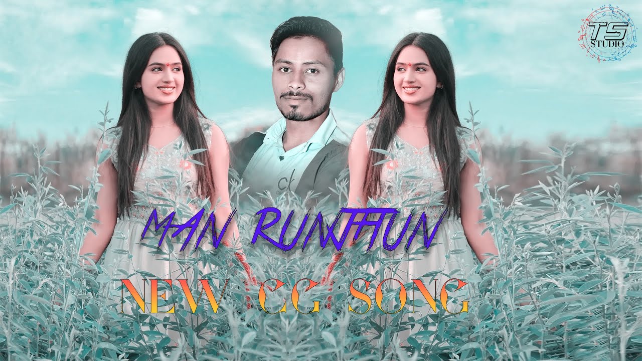 Mann Runjhun "मन रुनझुन | New Cg Song | Mp3 Song! Shubham & Kanchan ...