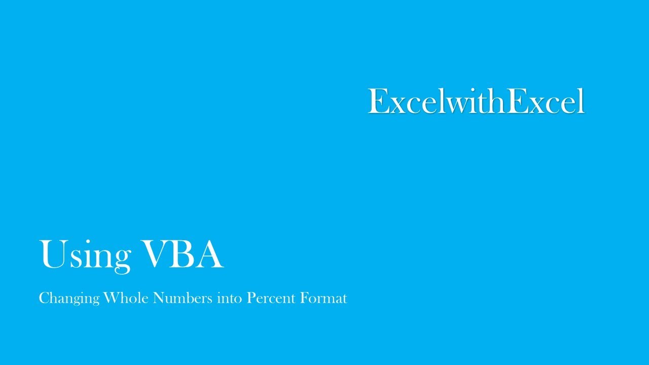 Using VBA Changing Whole Numbers To Percent Formatting YouTube Using VBA Changing Whole Numbers To Percent Formatting YouTube
