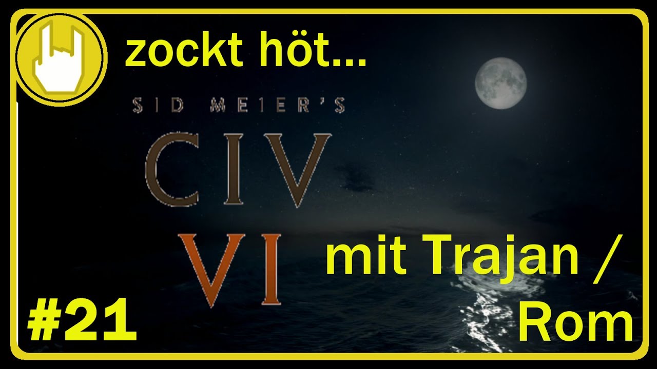CIV 6 mit Rom # 21 Johannes der Rapper wird geboren [Let's Play ...