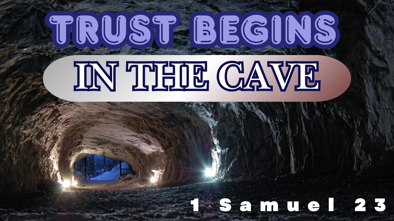 Trust Begins in the Cave | 1 Samuel 23 | Liberty Life Perth - YouTube