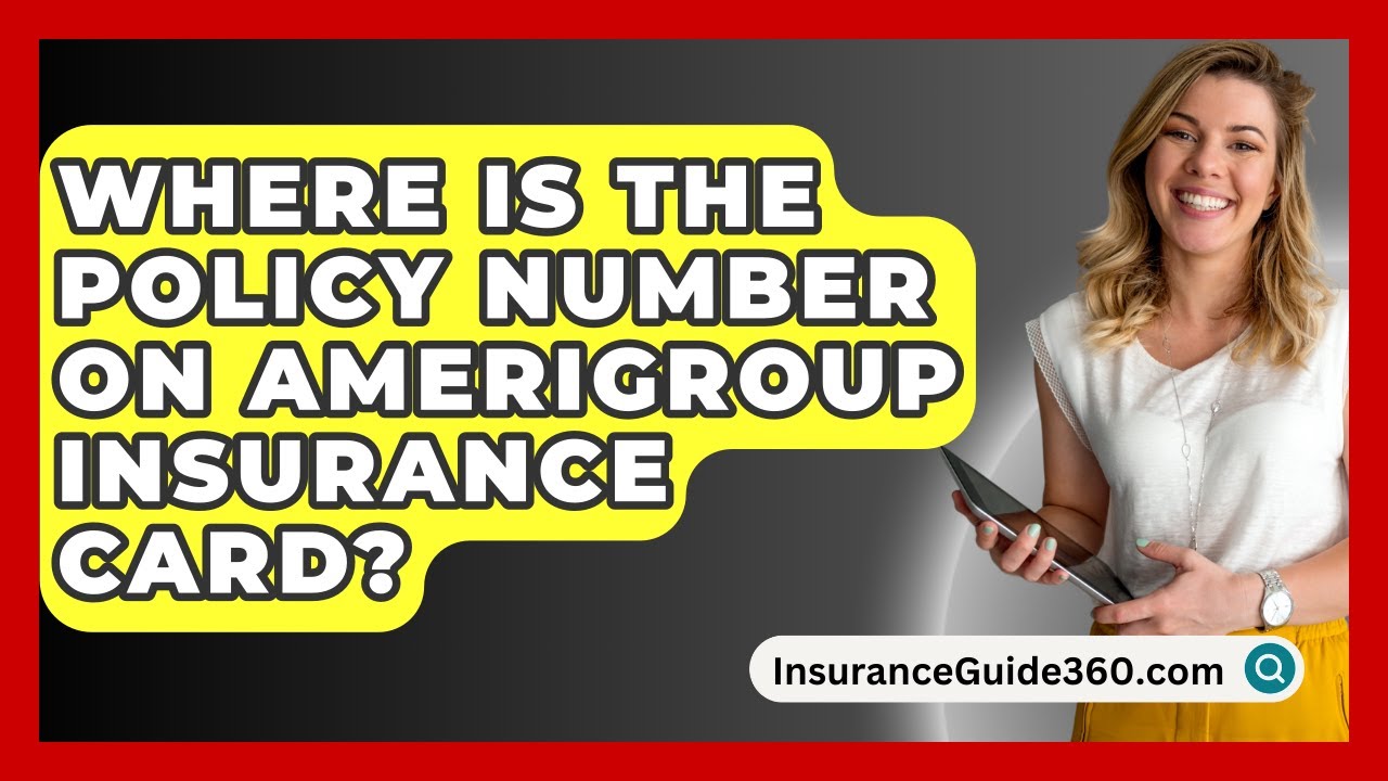 Where Is The Policy Number On Amerigroup Insurance Card ...