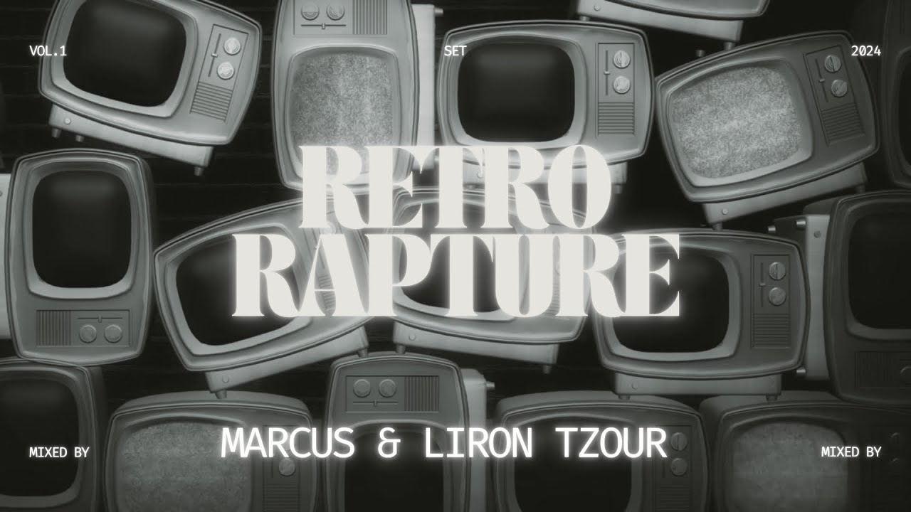 RETRO RAPTURE - Mixed By MARCUS & LIRON TZOUR VOL.1 - YouTube