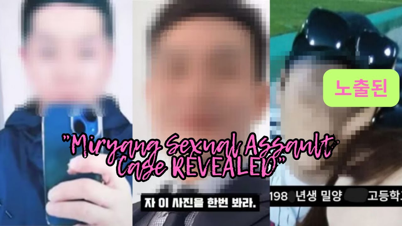 노출된 Miryang Sexual Assault Case: 44 assailants EXPOSED after 20 years ...