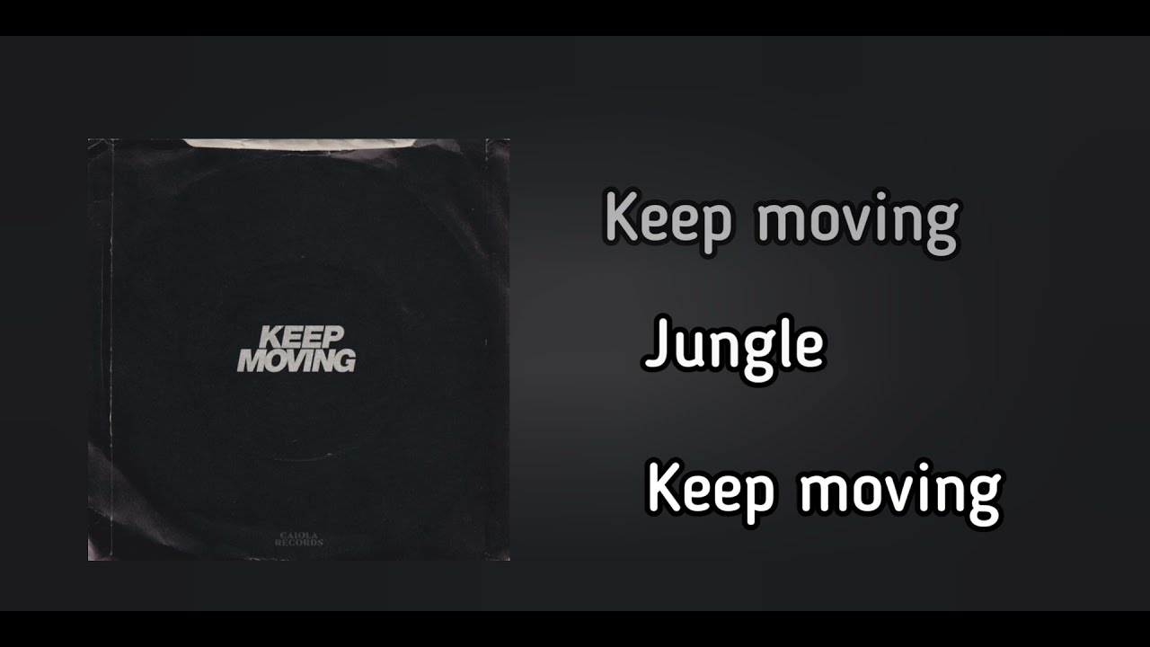JUNGLE - KEEP MOVING / Lyrics • Sub Español - YouTube